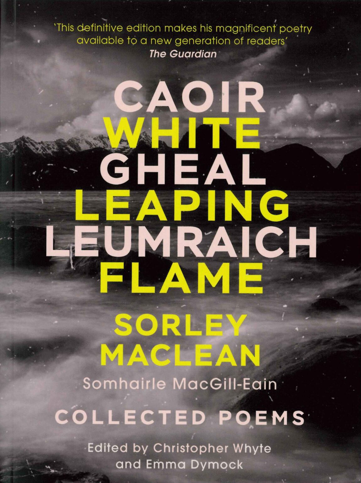 Sorley Maclean: Caoir Gheal Leumraich / White Leaping Flame - Comhairle ...